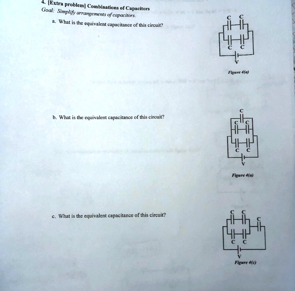 VIDEO solution: [Extra problem] Goal: Combinations of Capacitors Simplify arrangements of ...
