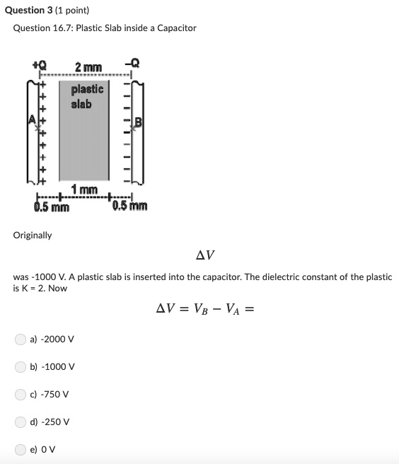 SOLVED: Question 3 (1 point) Question 16.7: Plastic Slab inside ... SOLVED: Question 3 (1 point) Question 16.7: Plastic Slab inside ...