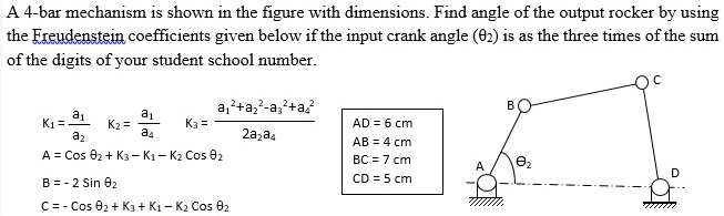 A 4-bar mechanism is shown in the figure with dimensions. Find angle of ...