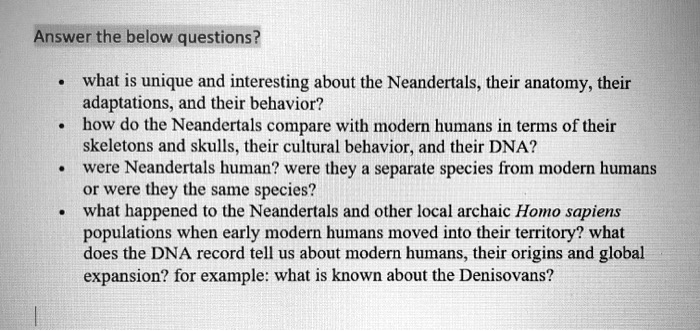 SOLVED: What is unique and interesting about the Neanderthals, their ...