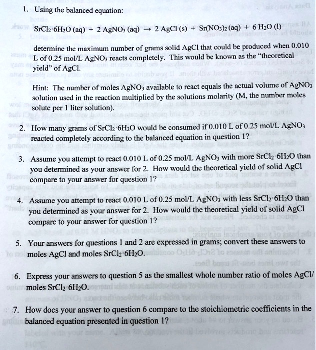 SOLVED: Using the balanced equation: SrCIz 6H20 (aq) 2 AgNO: (aq) 2 AgCl (s) Sr(NOz)z (aq) 6 HzO ...