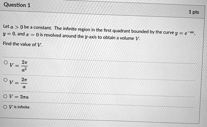 question 1 1 pts let a 0 be a constant the infinite region in the first ...