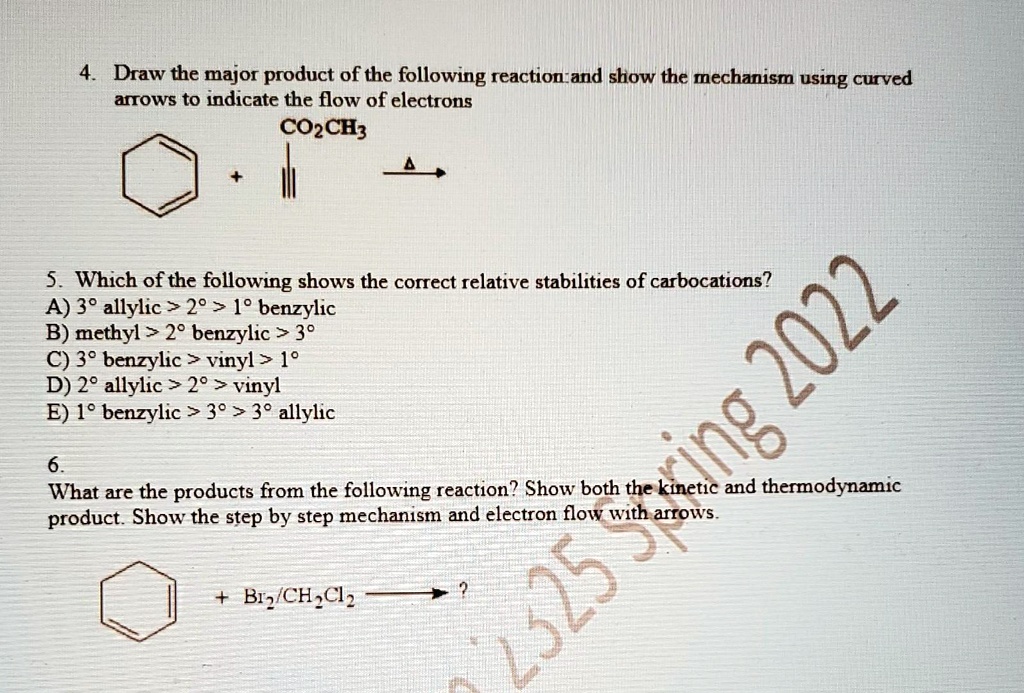 4. Draw the major product of the following reaction and show the mechanism using curved arrows ...