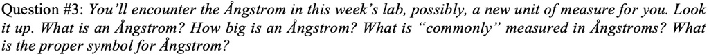 SOLVED: "Question #3: You'Il encounter the Angstrom in this week's lab ...