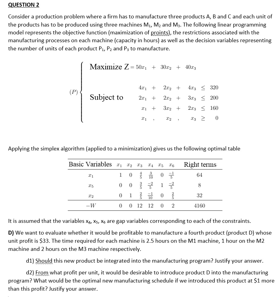 question 2 consider a production problem where a firm has to ...
