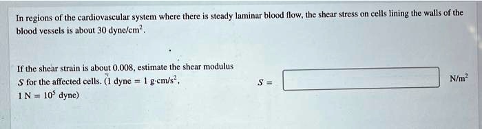 SOLVED: In regions of the cardiovascular system where there is steady ...