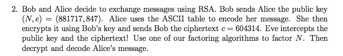 SOLVED: Bob and Alice decide to exchange Inessages using RSA. Bob sends ...