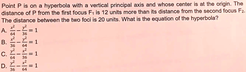 Point P is on a hyperbola with a vertical principal axis and...