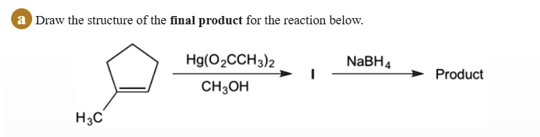 SOLVED: Draw the structure of the final product for the reaction below ...