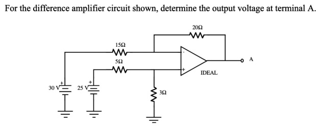 SOLVED: For the difference amplifier circuit shown, determine the output voltage at terminal A ...