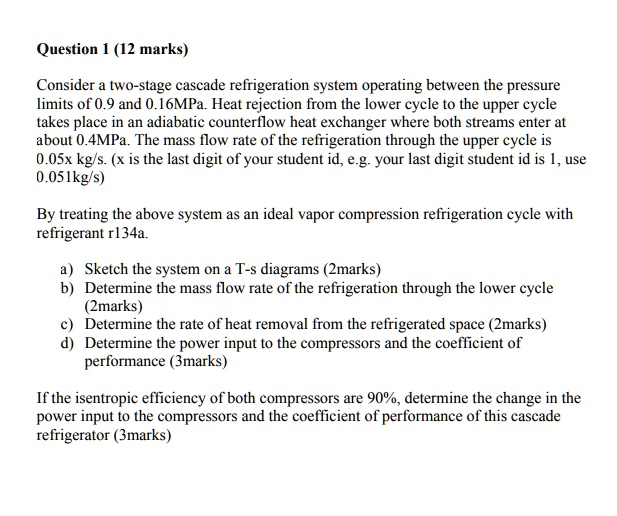 SOLVED: Consider a two-stage cascade refrigeration system operating ...