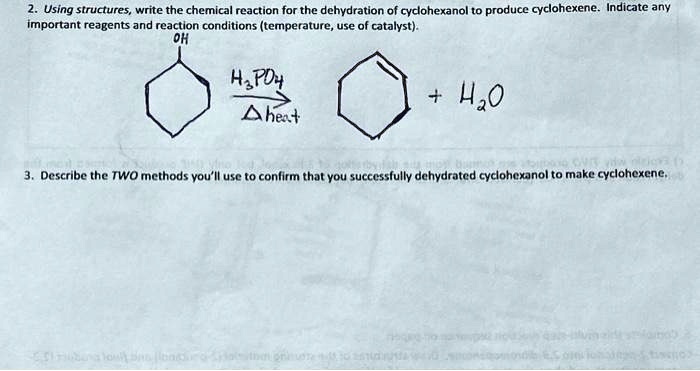 using structures write the chemical reaction for thc dchydration of cyclohexanol to produce ...