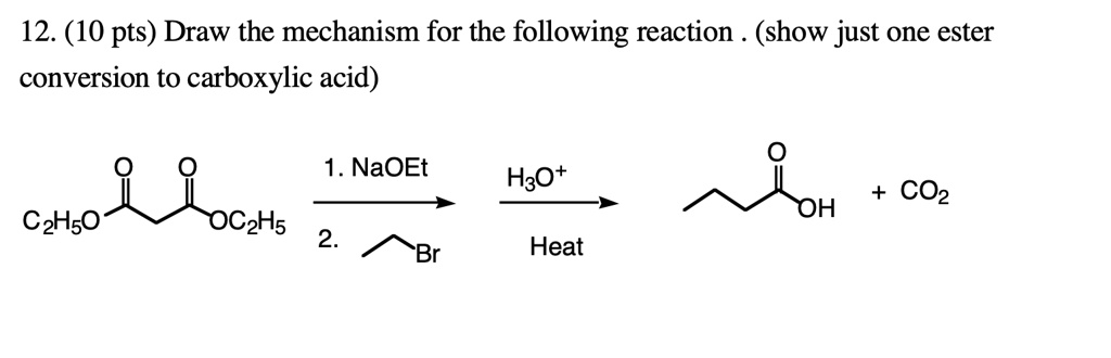 SOLVED: 12. (10 pts) Draw the mechanism for the following reaction ...