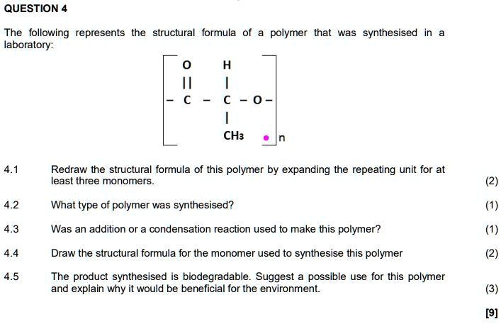 SOLVED: QUESTION 4 The following represents the structural formula laboratory: polymer that was ...