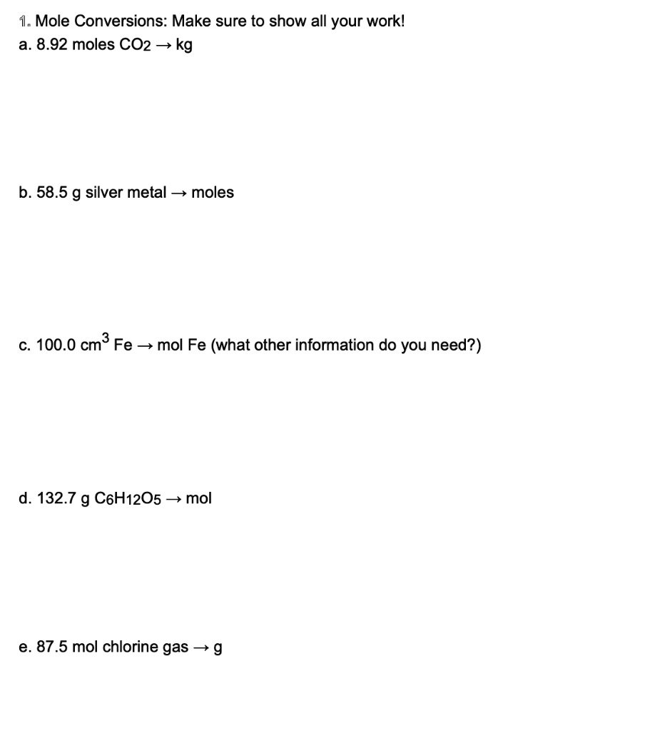 SOLVED: 1. Mole Conversions: Make sure to show all your work. a. 8.92 ...