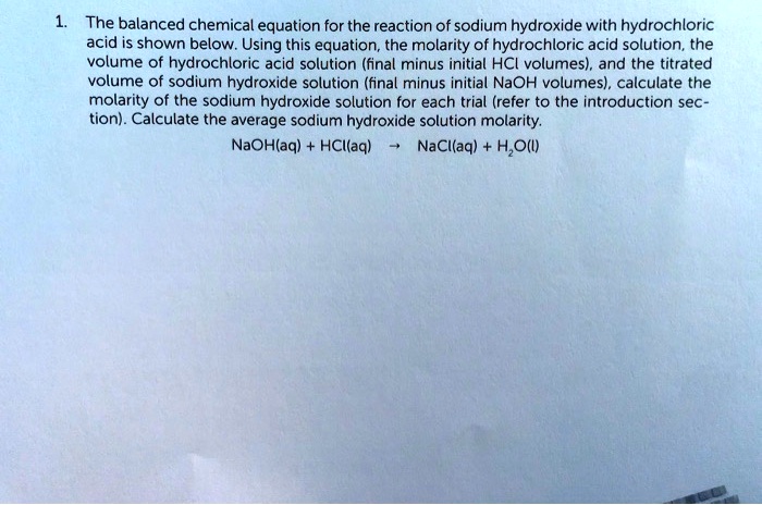 SOLVED: The balanced chemical equation for the reaction of sodium hydroxide with hydrochloric ...