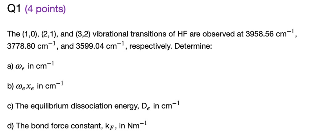 SOLVED: Q1 (4 points) The (1,0), (2,1), and (3,2) vibrational ...
