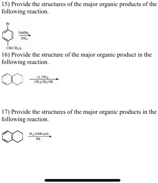 15 provide the structures of the major organic products of the ...