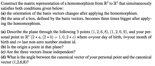 SOLVED:Construct the matrix representation of homomorphism from R? to ...