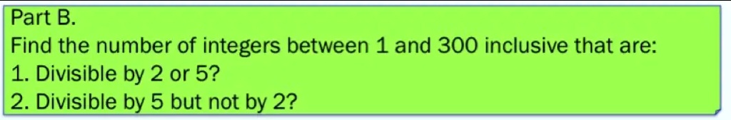 Part B. Find the number of integers between 1 and 300 inclusive that ...