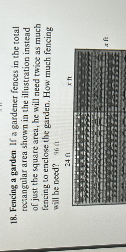 18. Fencing a garden If a gardener fences in the total rectangular area ...