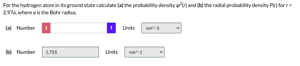 SOLVED: For the hydrogen atom in its ground state, calculate (a) the ... SOLVED: For the hydrogen atom in its ground state, calculate (a) the ...
