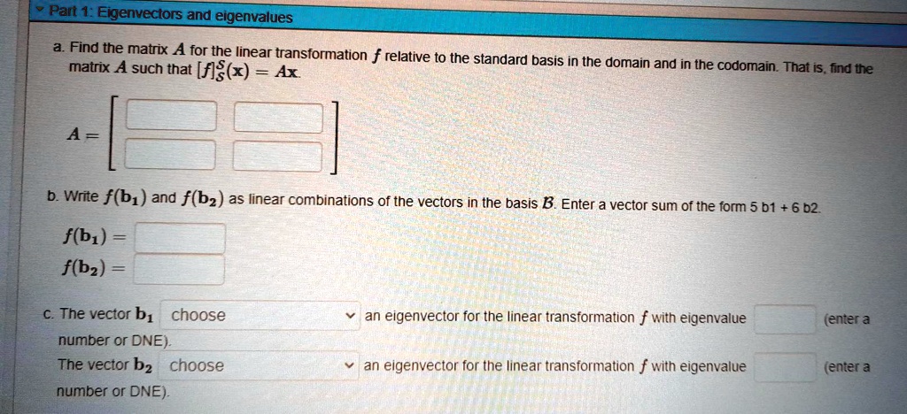 Solved Part 4 Egenvectors And Eigenvalues A Find The Matrix A For The Linear Transformation F