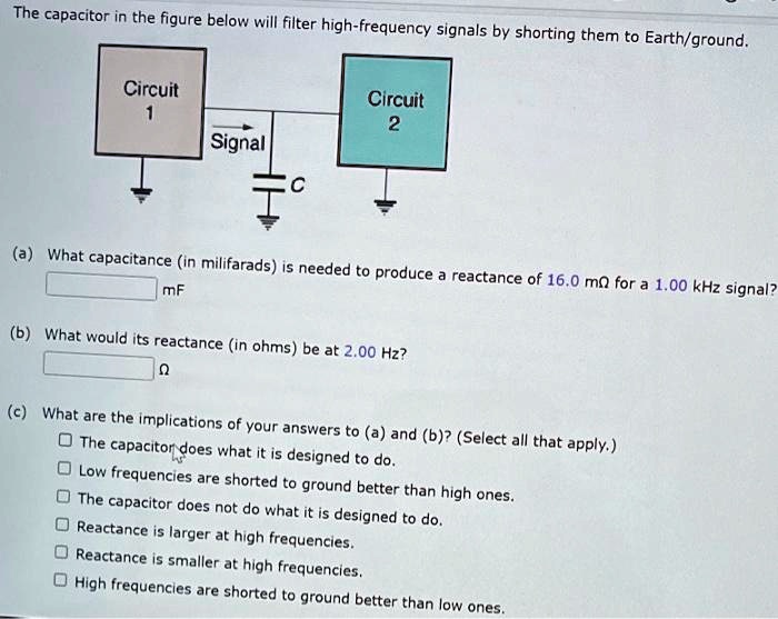 SOLVED: The capacitor in the figure below will filter high-frequency ...