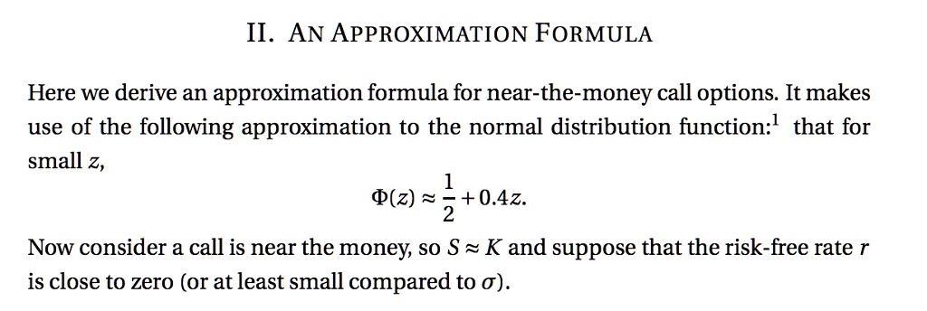 SOLVED: II. AN APPROXIMATION FORMULA Here we derive an approximation formula for near-the-money ...