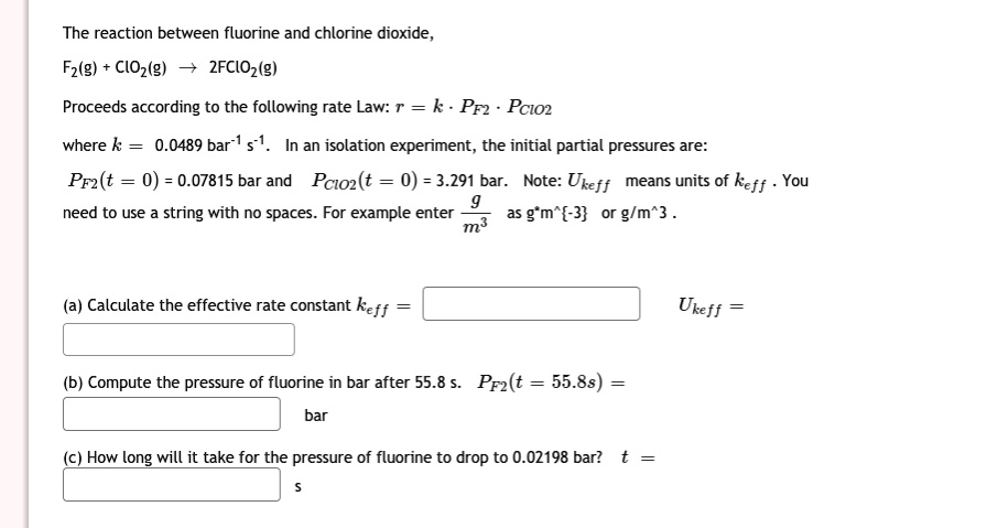 SOLVED: The reaction between fluorine and chlorine dioxide, F2(g ...