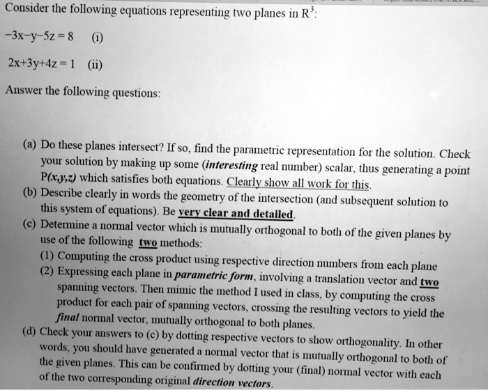 SOLVED: Consider the following equations representing two planes in R^3: x - y - Sz = 8 2x + 3y ...