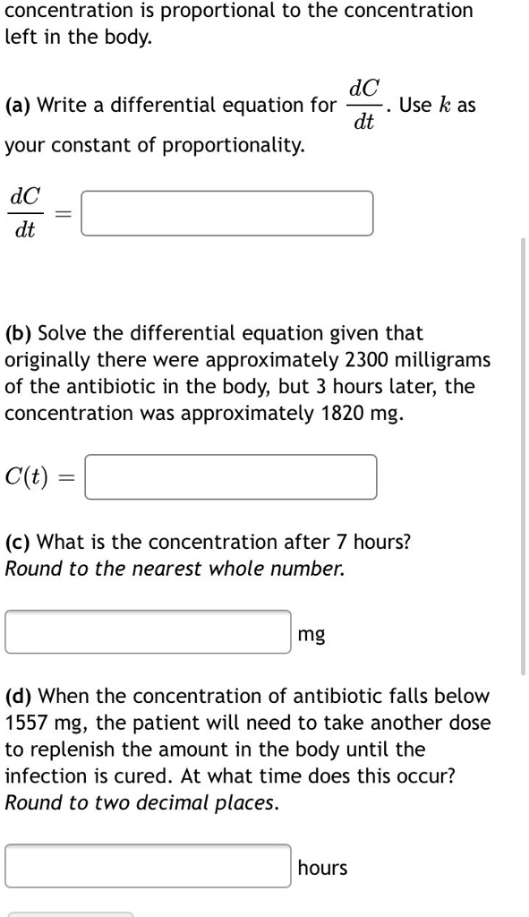 concentration is proportional to the concentration left in the body dc ...
