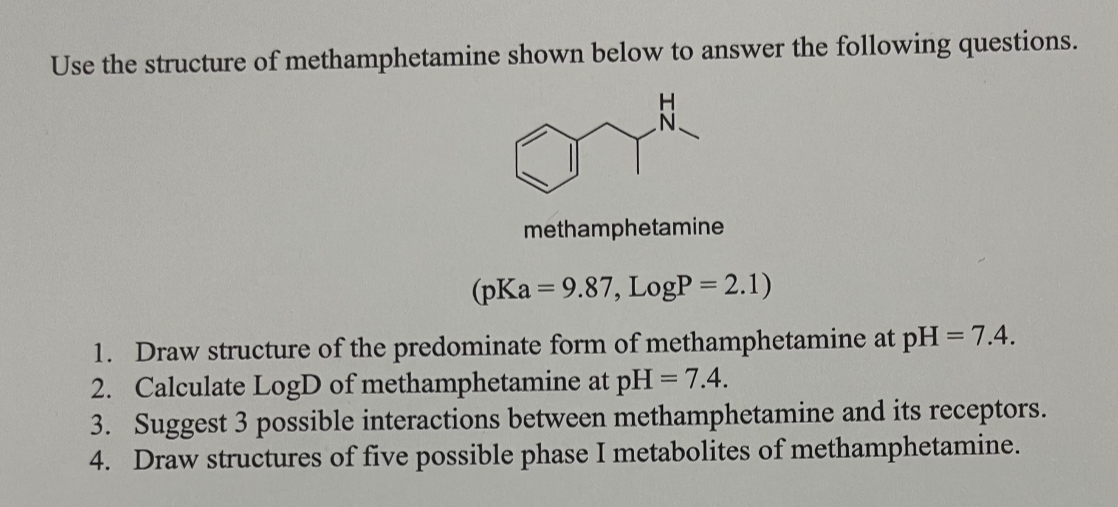 SOLVED: Use the structure of methamphetamine shown below to answer the ...