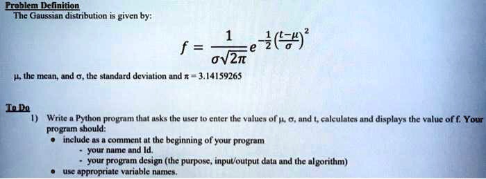 SOLVED: Problem Definition: The Gaussian distribution is given by: f(x ...