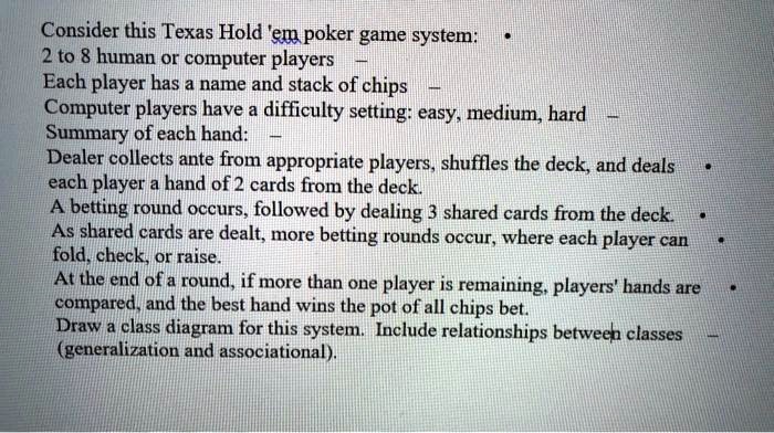 Consider this Texas Hold 'em poker game system: 2 to 8 human or ...