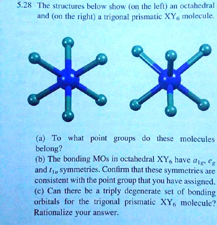 SOLVED:5.28 The structures below show (on the left) an octahedral and (on the right) a& trigonal ...