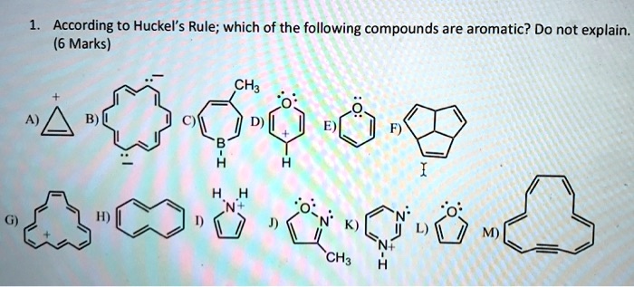SOLVED:According to Huckel'$ Rule; which of the following compounds are ... SOLVED:According to Huckel'$ Rule; which of the following compounds are ...