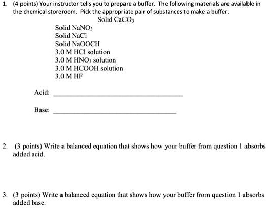 SOLVED: Your instructor tells you to prepare a buffer. The following ...