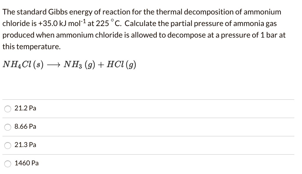 The standard Gibbs energy of reaction for the thermal decomposition of ...