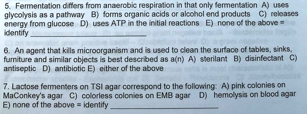 5. Fermentation differs from anaerobic respiration in that only ...