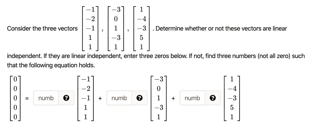 Solved 2 Consider The Three Vectors 1 Determine Whether Or Not These