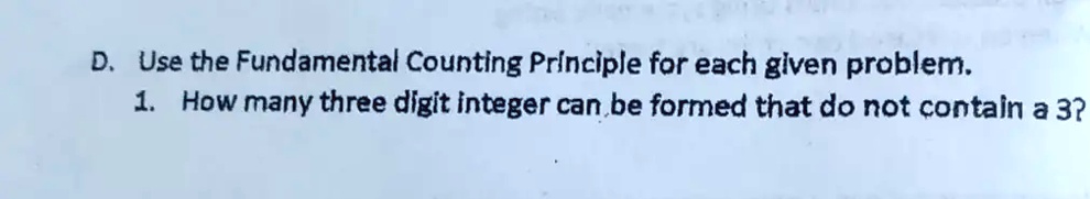 D. Use the Fundamental Counting Principle for each given problem. 1 ...