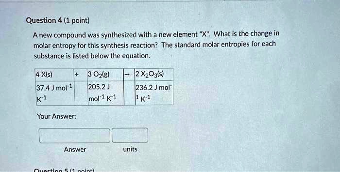 SOLVED: Question 4 (1 point): A new compound was synthesized with a new element "X". What is the ...