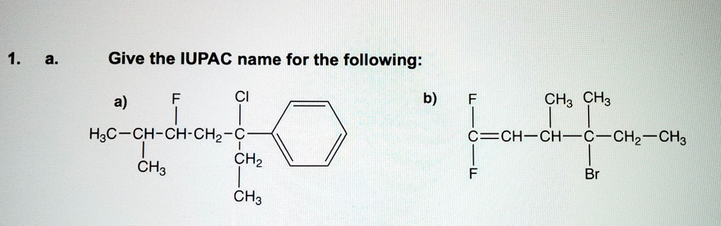 SOLVED: Give the IUPAC name for the following: 1. a) CH3CH3 b) CH3CH2CH2CH2CH3 c) CH3CH2CH=CHCH2CH3