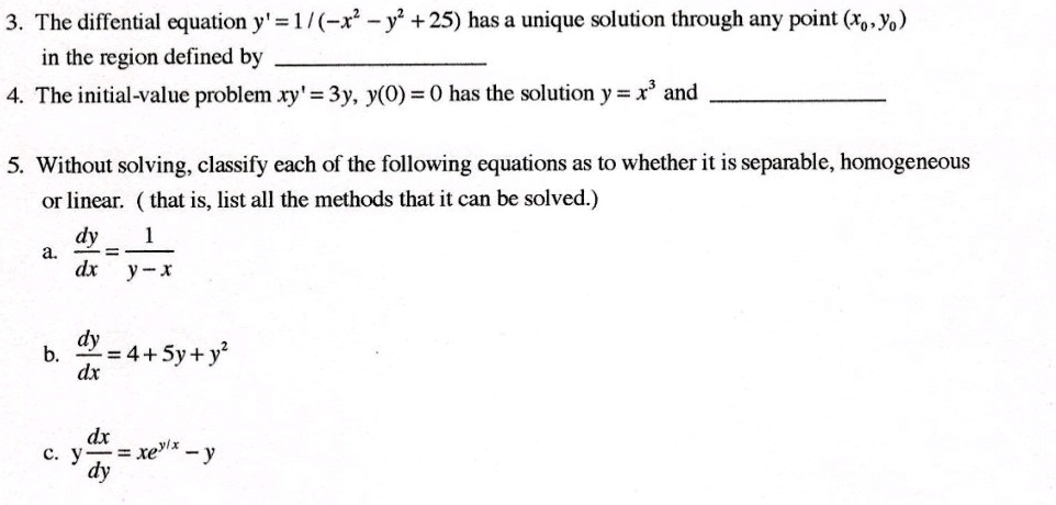 SOLVED: The diffential equation y' = 1/(-x y +25) has a unique solution ...