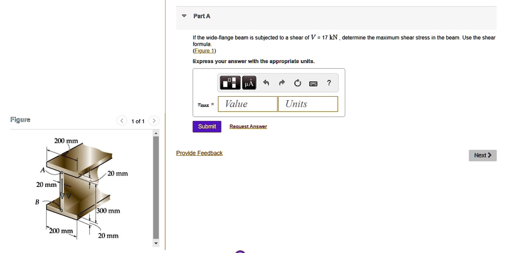 SOLVED: Part A If the wide-flange beam is subjected to a shear of V ...