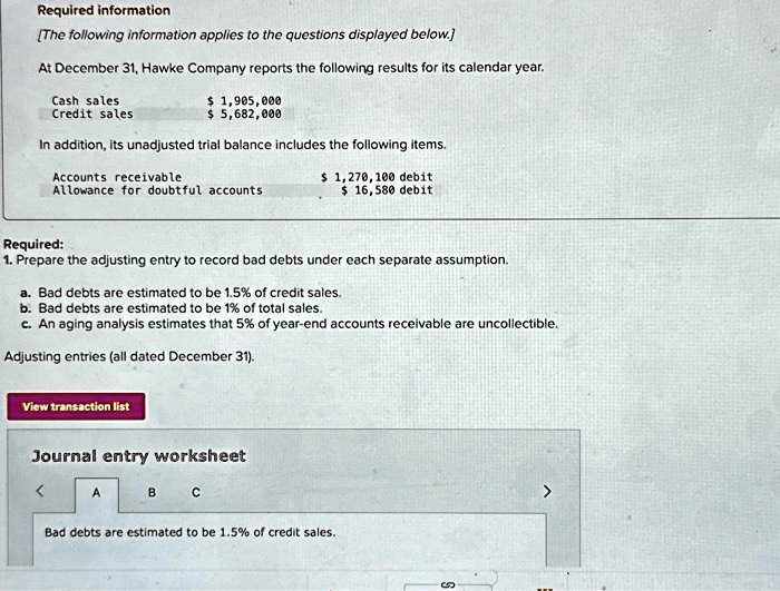 SOLVED: Required information [The following information applies to the ...