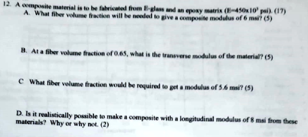 SOLVED: A composite material is to be fabricated from E-glass and epoxy ...