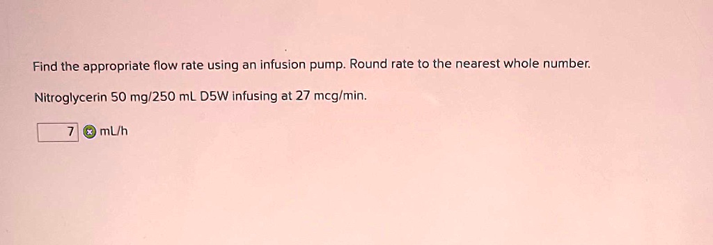 find the appropriate flow rate using an infusion pump round rate to the ...