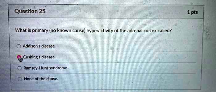 Question 25 What is primary (no known cause) hyperactivity of the ...